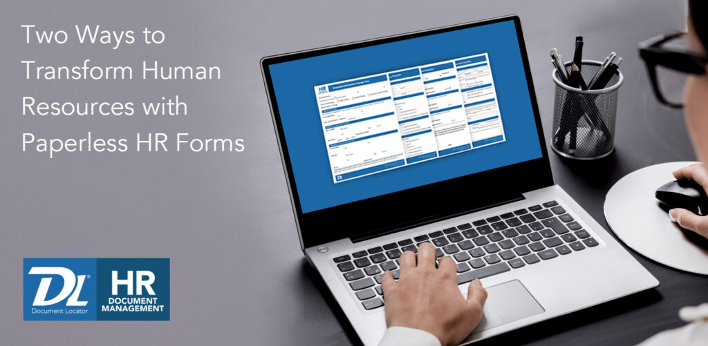 Two Ways to Transform Human Resources with Paperless HR Forms ...