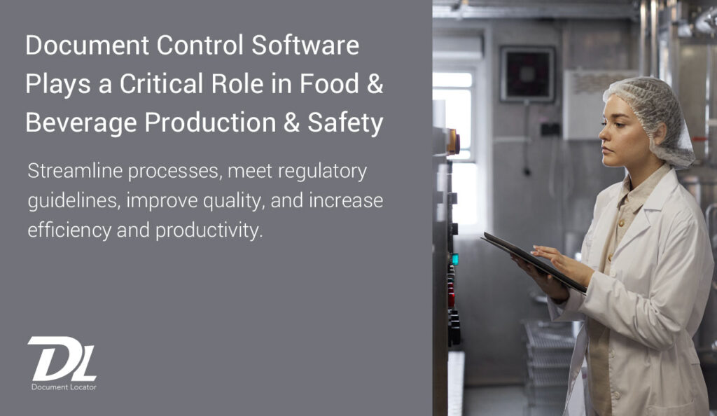 Document Control Software Plays a Critical Role in Food and Beverage Production and Safety ...